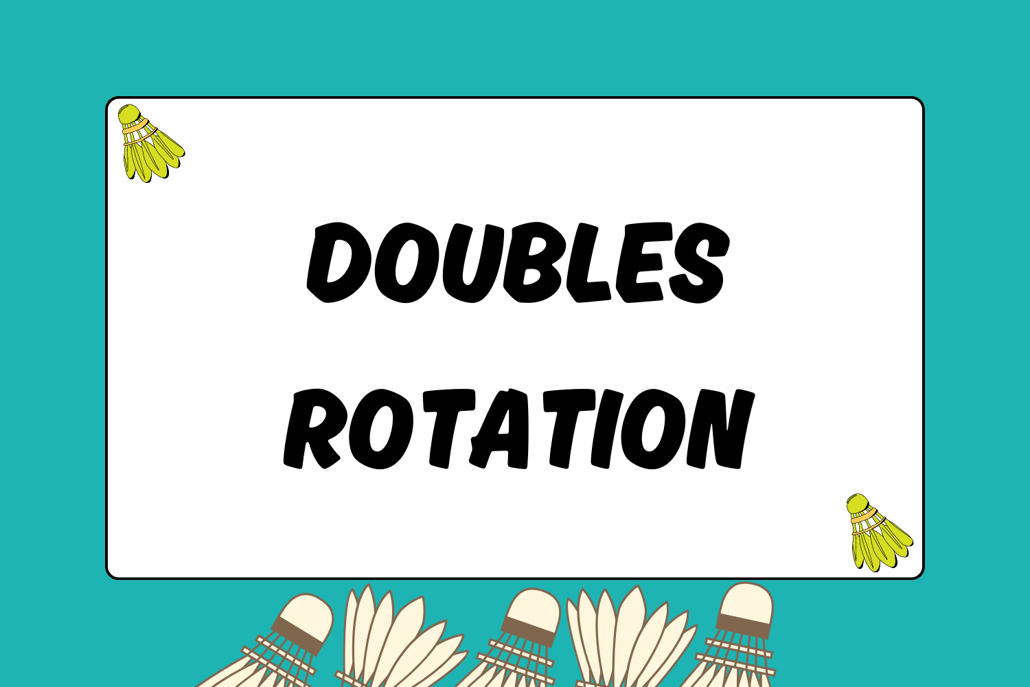 Guide To Doubles Rotation In Badminton