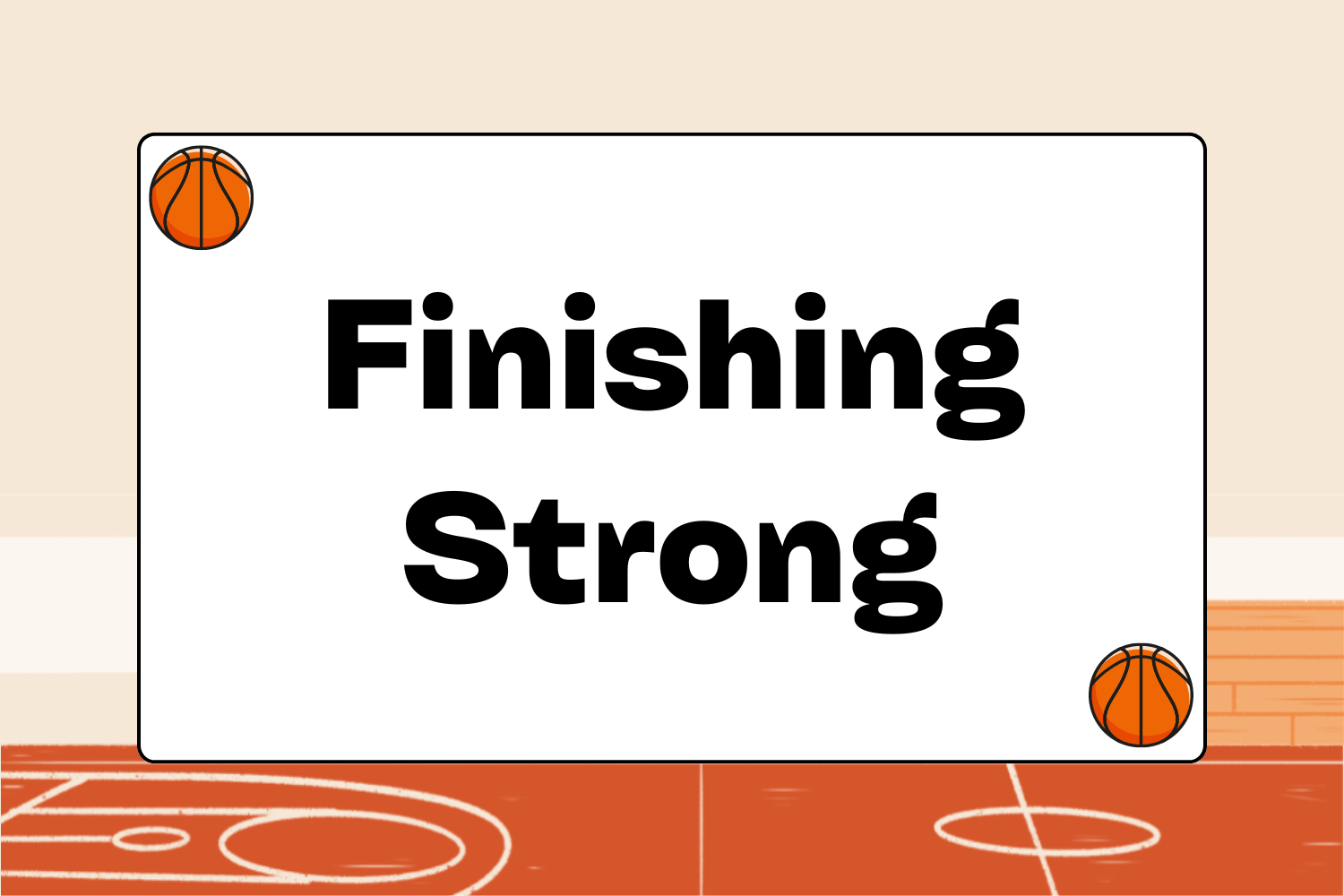 Finishing Strong At The Rim In Basketball