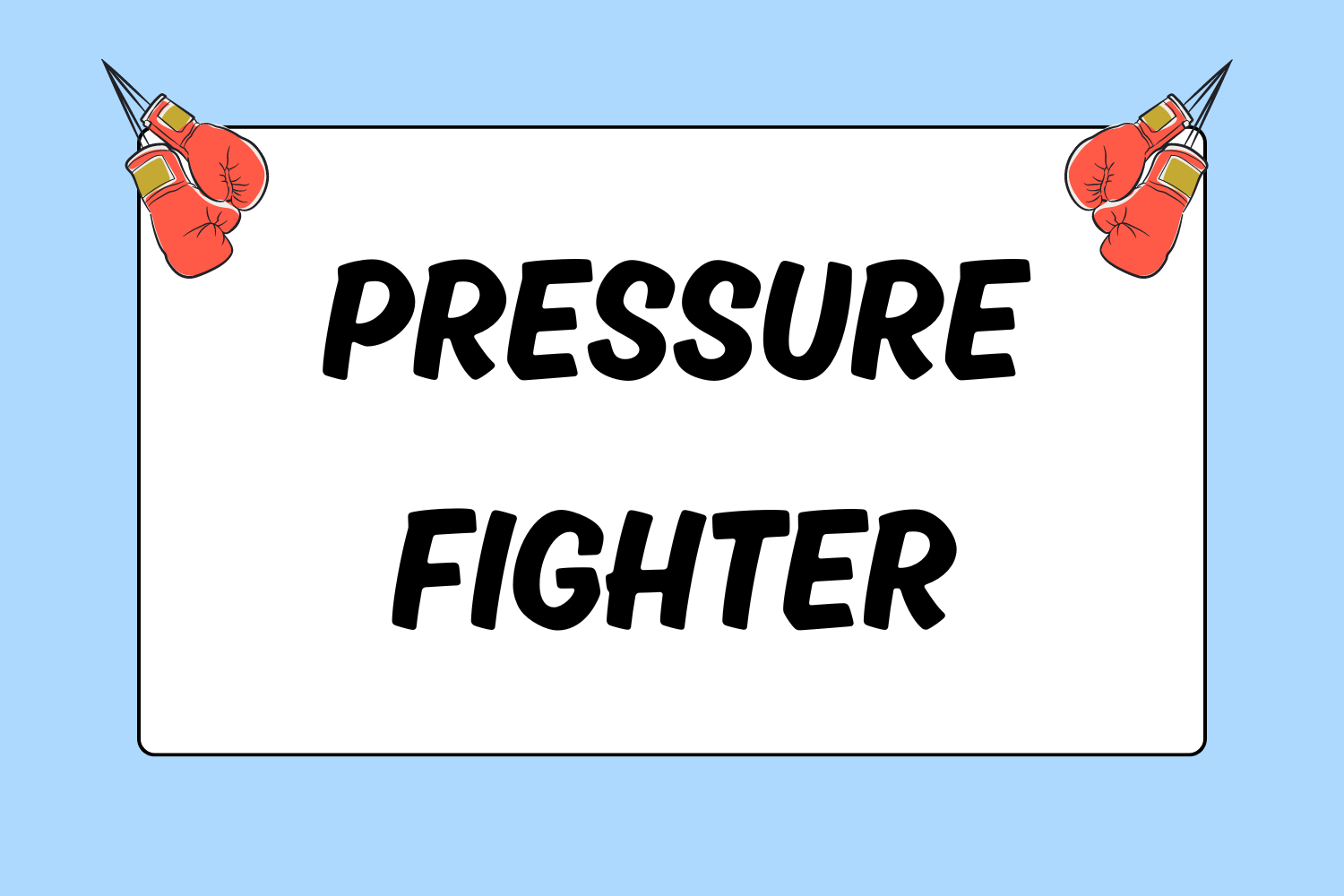 How To Box A Pressure Fighter