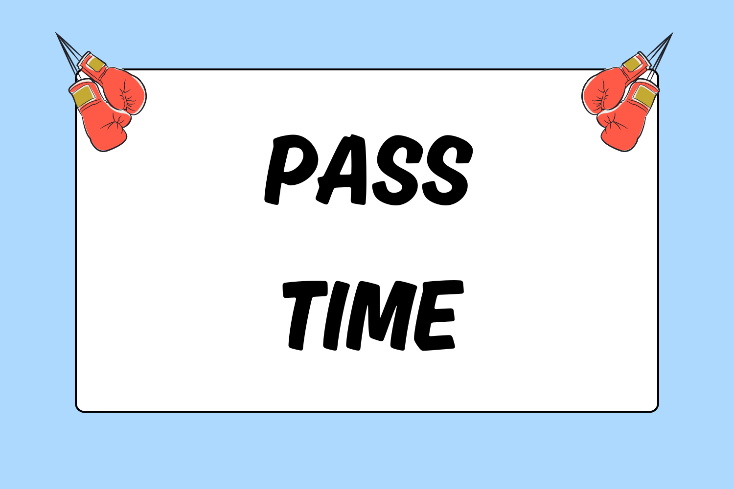 How To Pass Time On Fight Day In Boxing