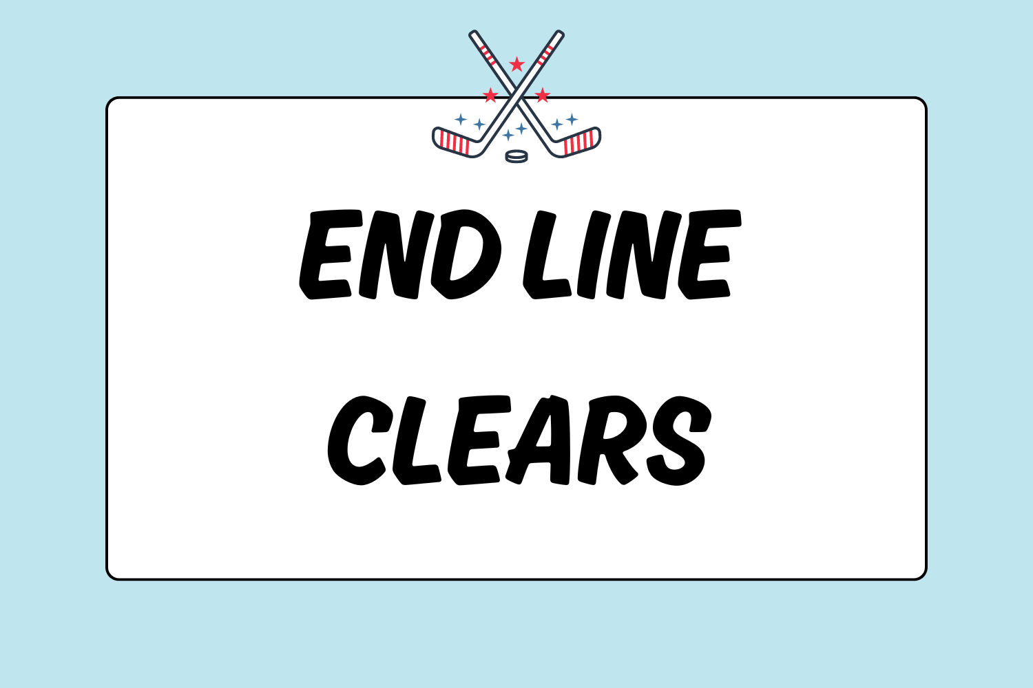 A Guide To Goalie End Line Clears