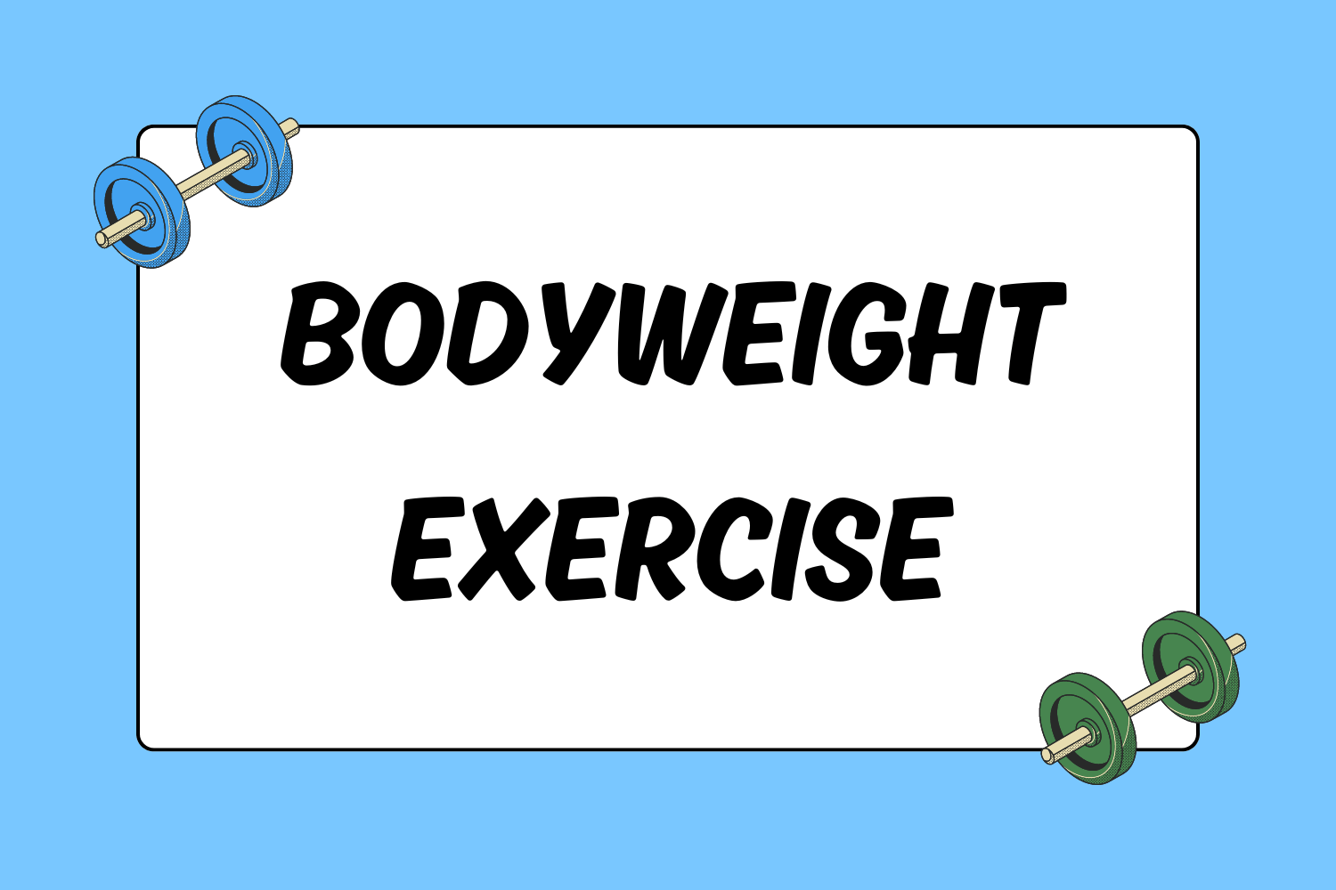 An Overview Of Bodyweight Exercise