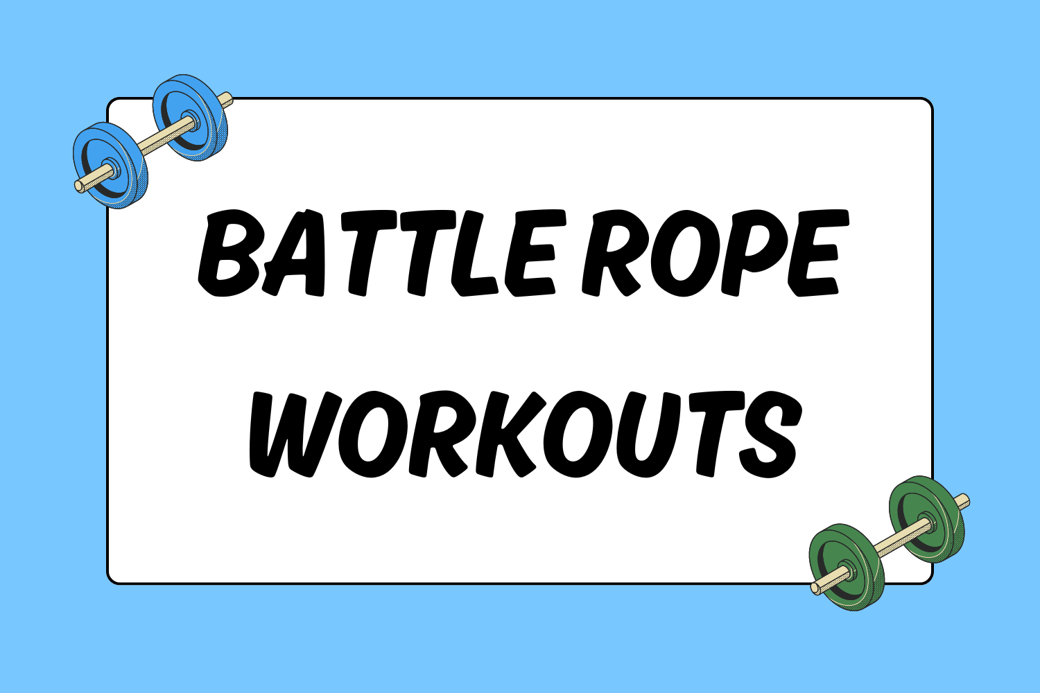 Battle Rope Workouts For Beginners
