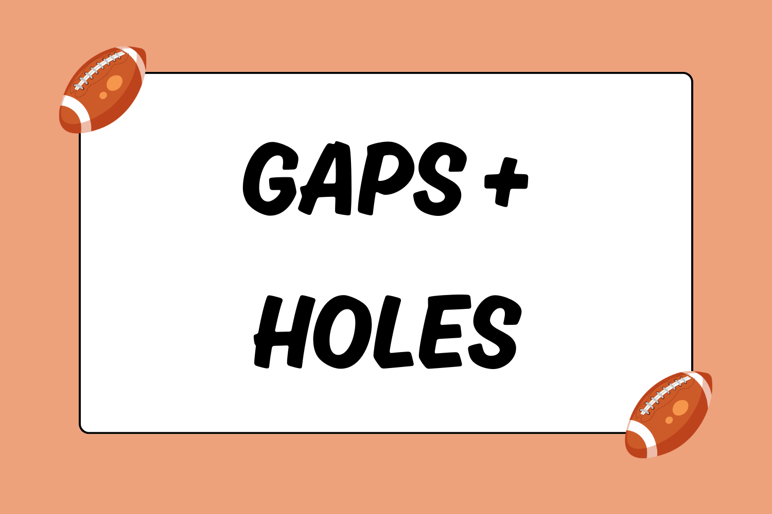 Gaps & Holes In Football Gaps & Holes In Football