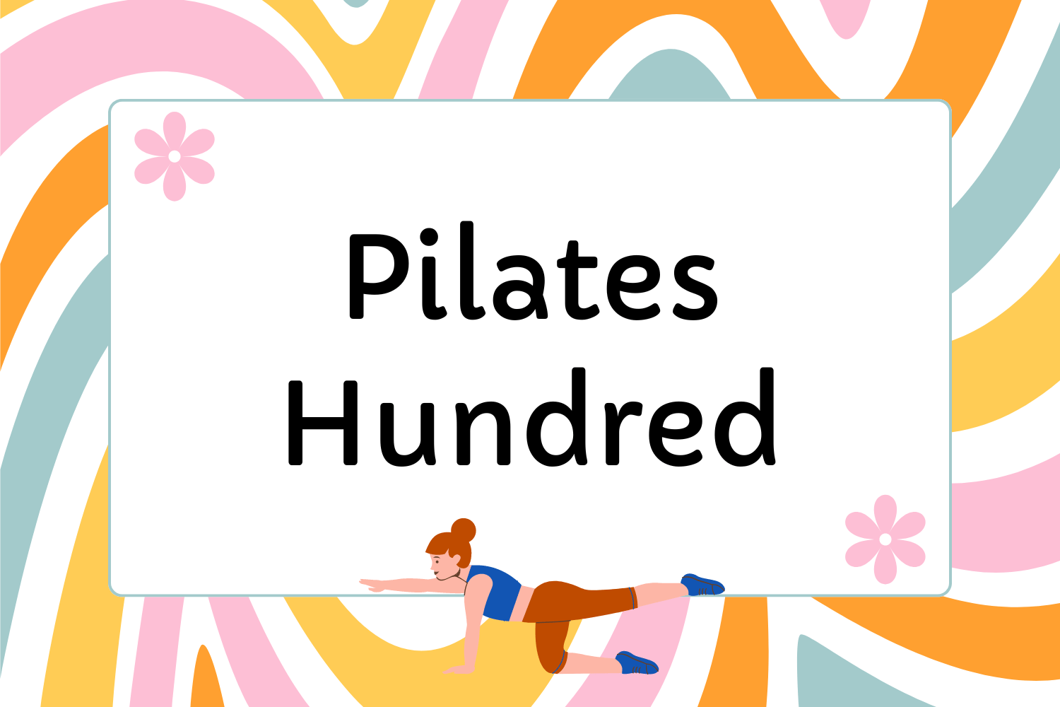 How To Do The Hundred In Pilates