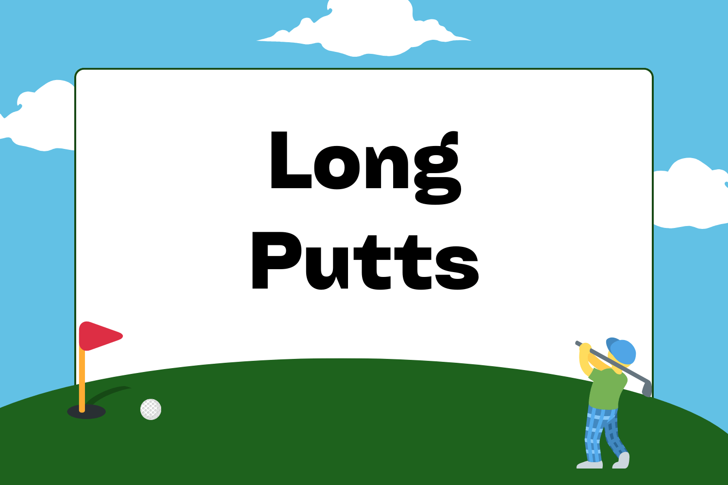 How To Hit Long Putts In Golf