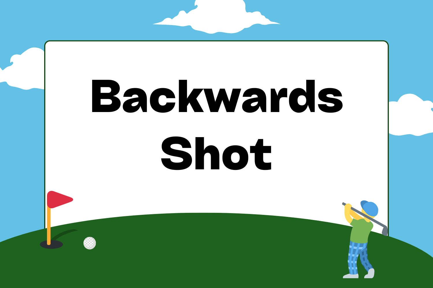 How To Hit The Backwards Shot In Golf