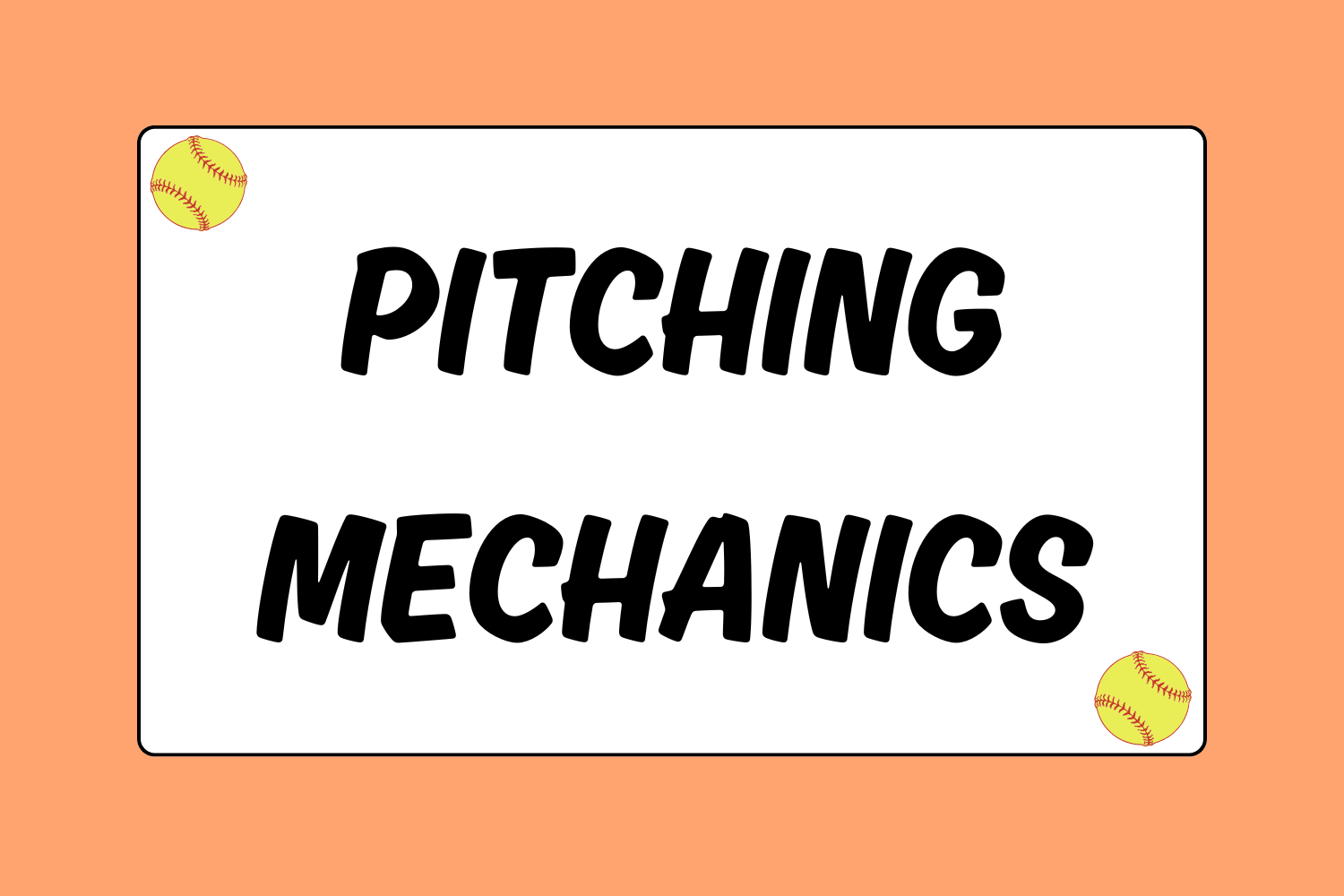 An Introduction To The Mechanics Of Pitching In Softball