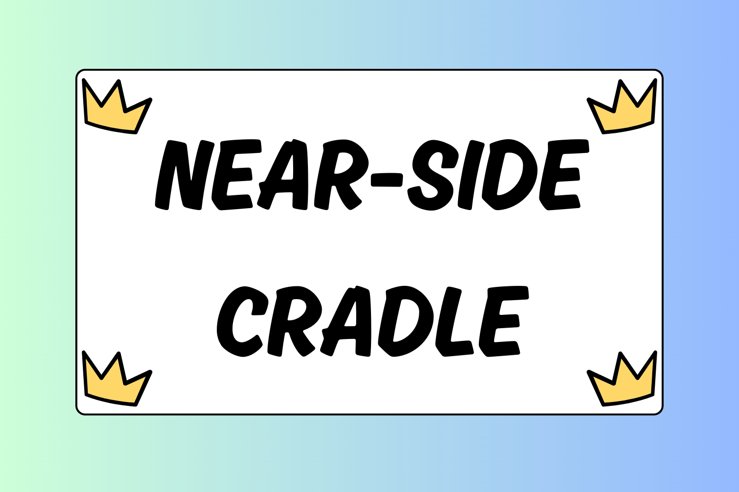 How To Do A Near-side Cradle