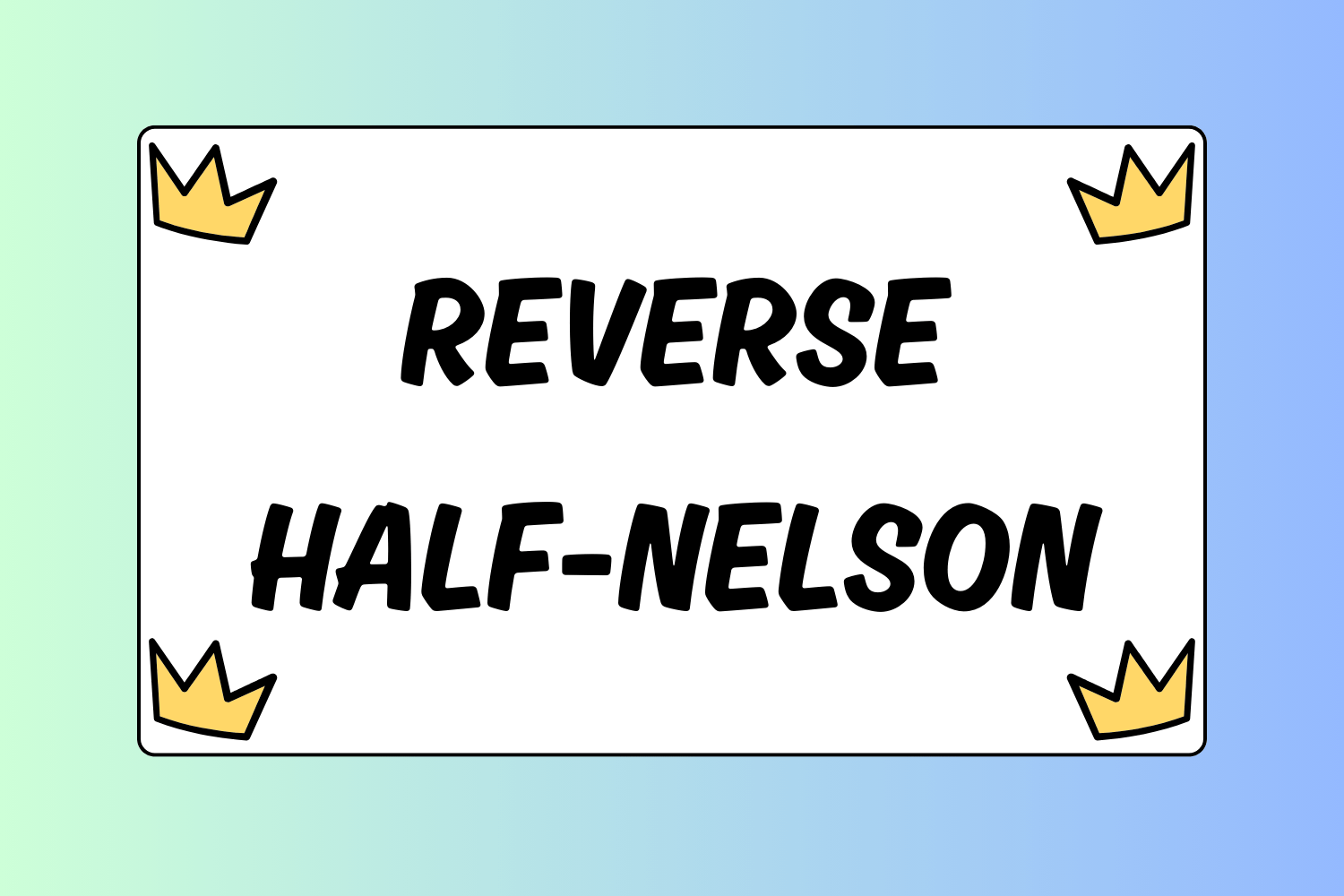 How To Do A Reverse Half-nelson