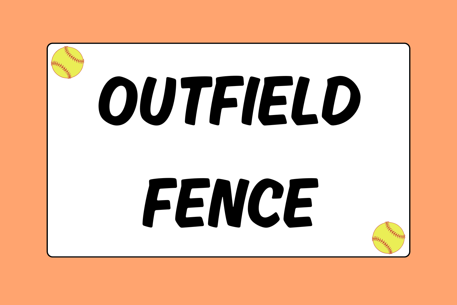 How To Play The Outfield Fence In Softball