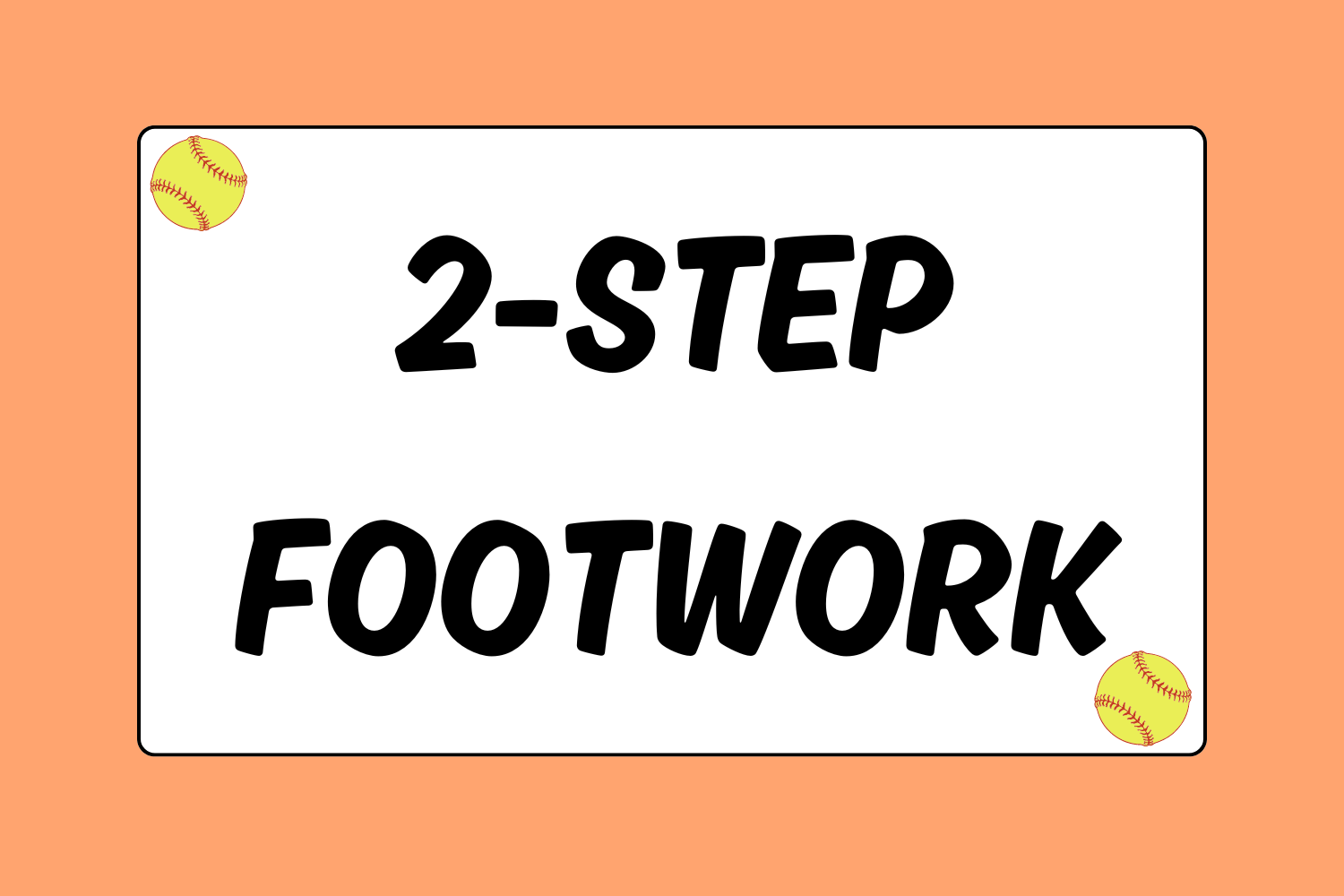 How To Slap In Softball: Footwork For The Two-Step Approach