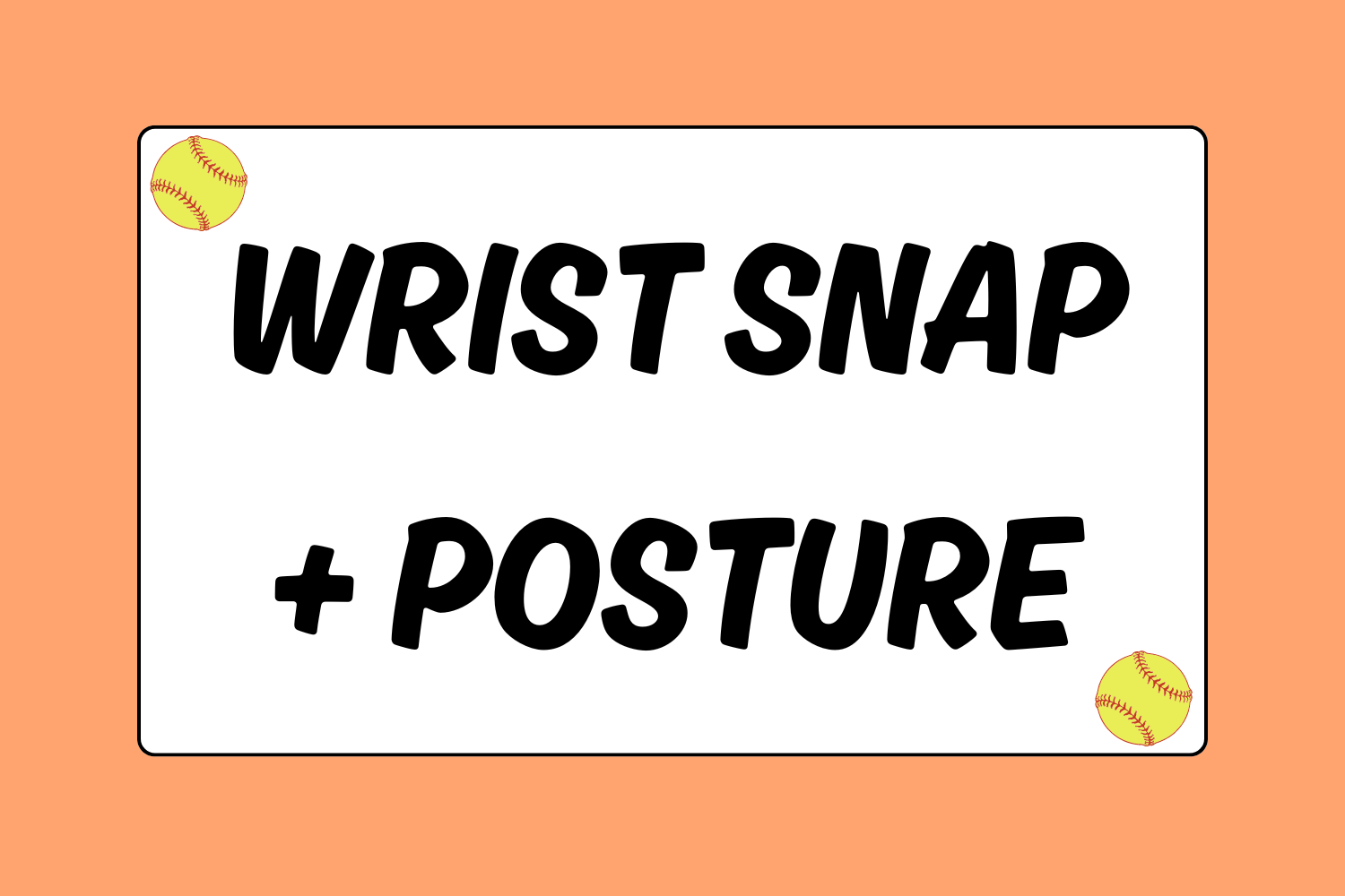 Softball Pitching Drills: The Wrist Snap & Posture